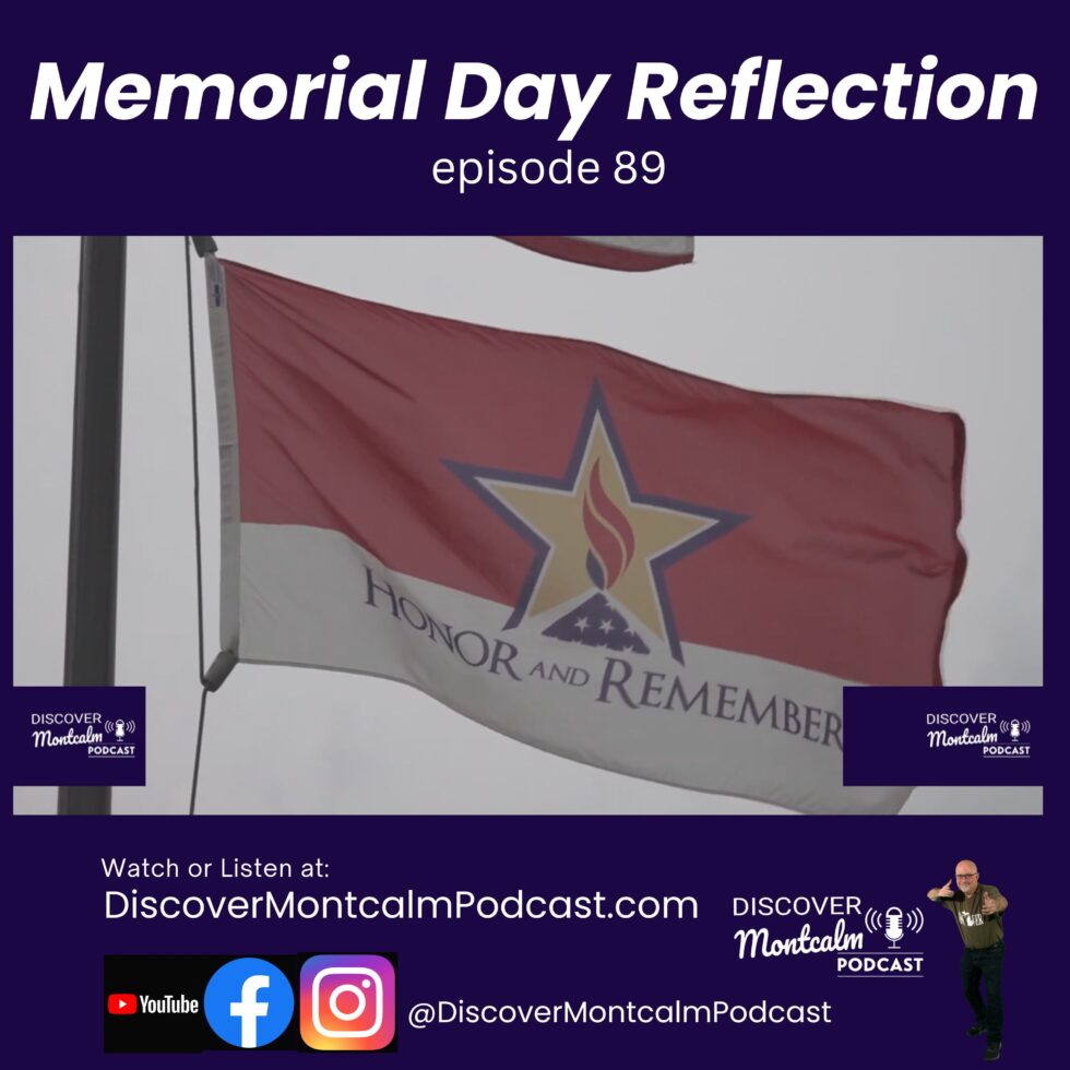 Memorial Day Reflection ep 89 - Discover Montcalm Podcast