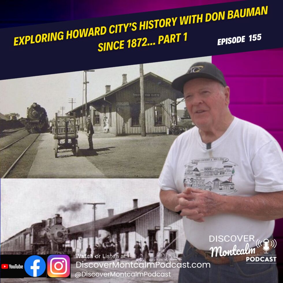 Exploring Howard City’s History with Don Bauman - Discover Montcalm Podcast